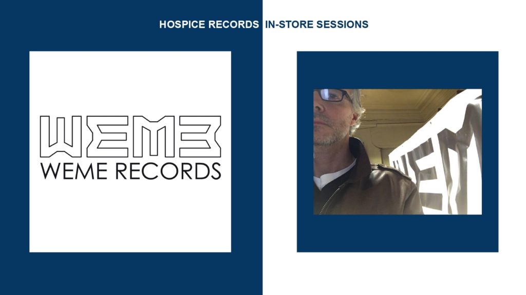 29 OCT : IN-STORE SESSION W/ WEME RECORDS - Grand Hospice