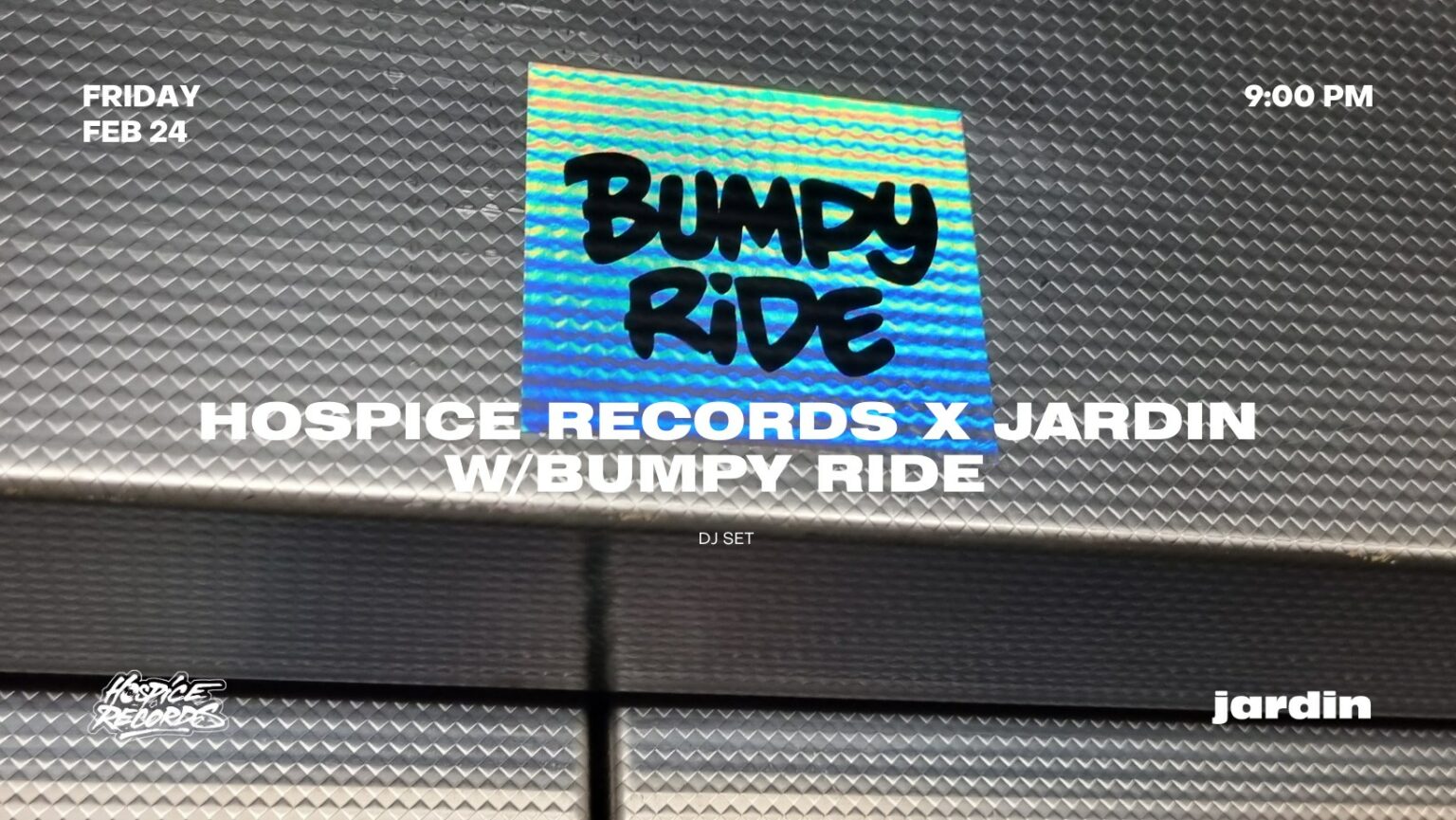 24.02 : HOSPICE RECORDS X JARDIN W/ BUMPY RIDE - Grand Hospice
